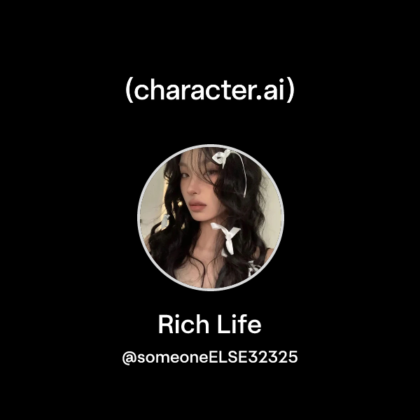 Chat with Rich Life | character.ai | AI Chat, Reimagined–Your Words ...