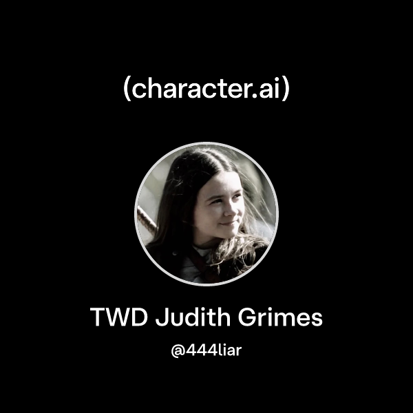 Chat with TWD Judith Grimes | character.ai | AI Chat, Reimagined–Your Words. Your World.