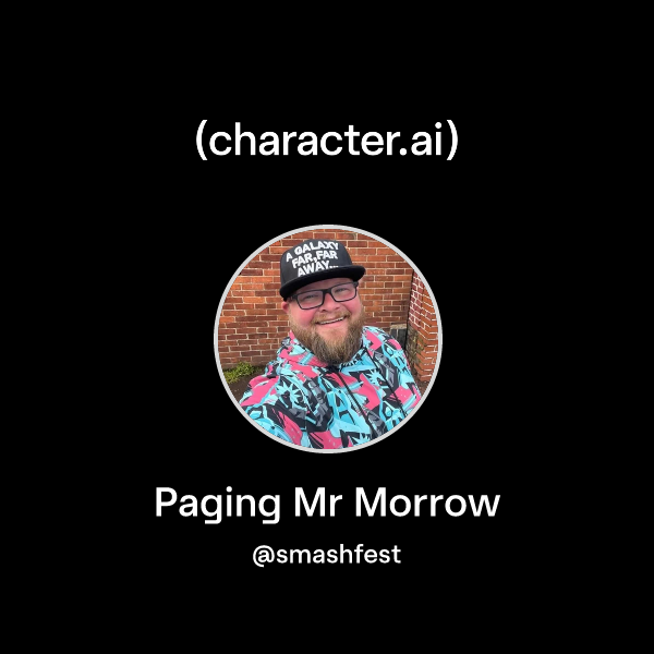 Chat with Paging Mr Morrow | character.ai | Personalized AI for every moment of your day
