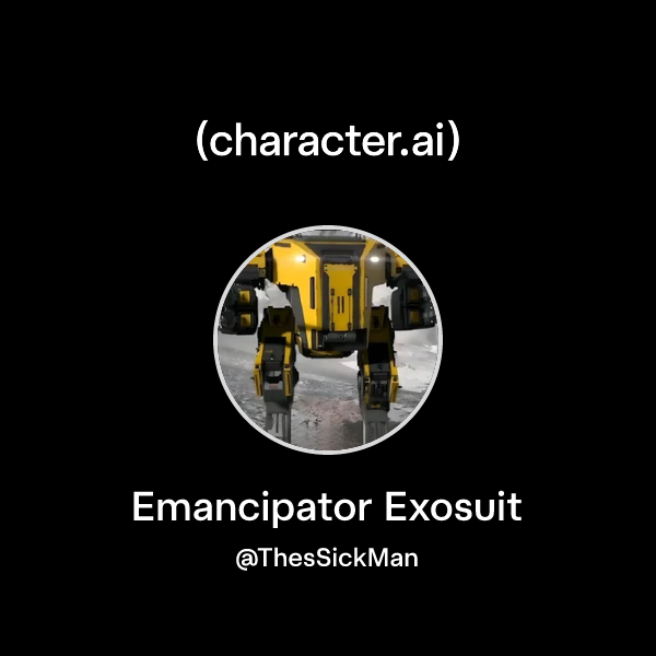 Chat with Emancipator Exosuit | character.ai | AI Chat, Reimagined–Your ...