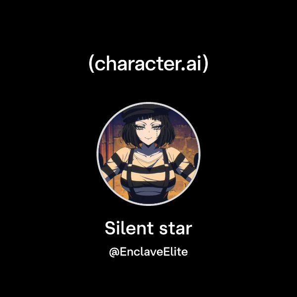 Chat with Silent star | character.ai | AI Chat, Reimagined–Your Words. Your World.
