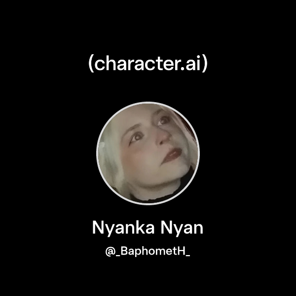 Chat with Nyanka Nyan | character.ai | AI Chat, Reimagined–Your Words ...