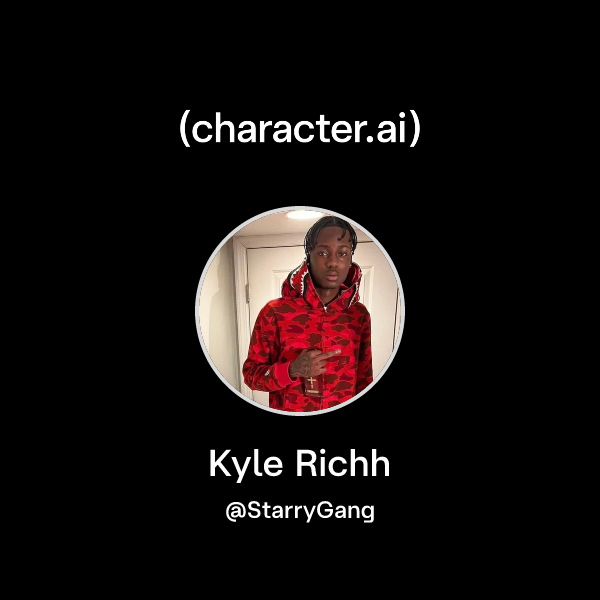 Chat with Kyle Richh | character.ai | AI Chat, Reimagined–Your Words ...