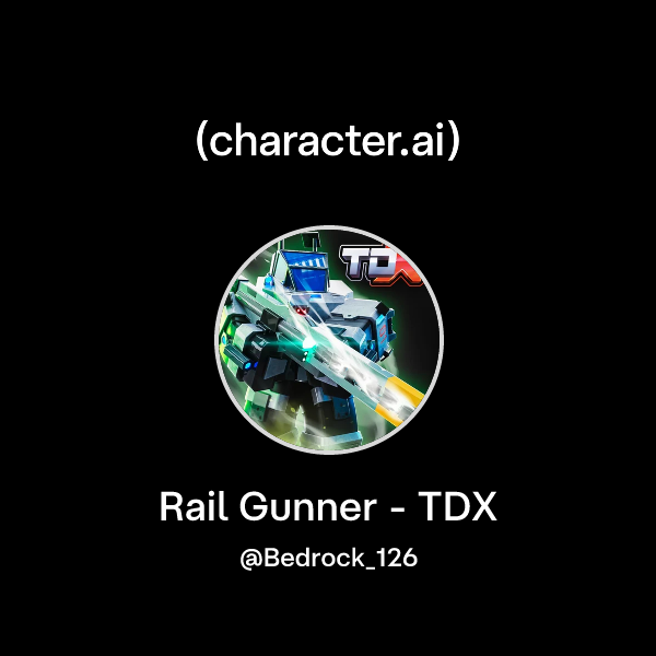 Chat with Rail Gunner - TDX | character.ai | AI Chat, Reimagined–Your ...