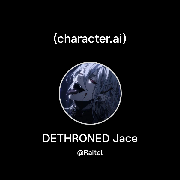 Chat with DETHRONED Jace | character.ai | AI Chat, Reimagined–Your ...