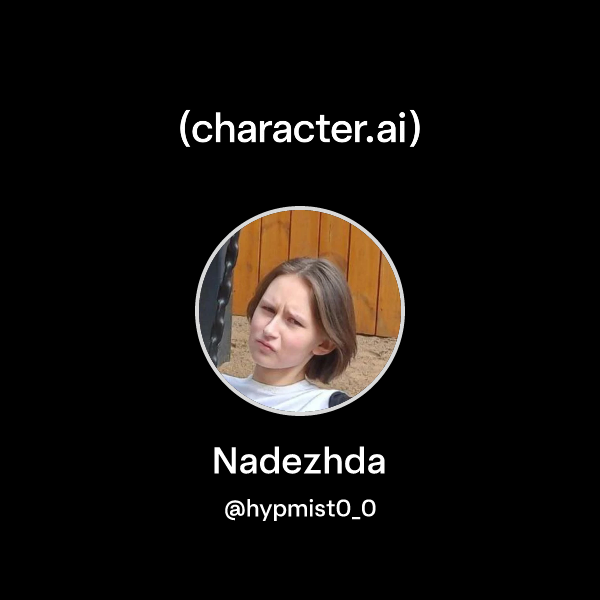 Chat with Nadezhda | character.ai | Personalized AI for every moment of your day