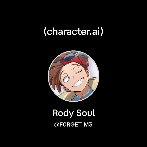 Chat with Rody Soul | character.ai | AI Chat, Reimagined–Your Words. Your World.