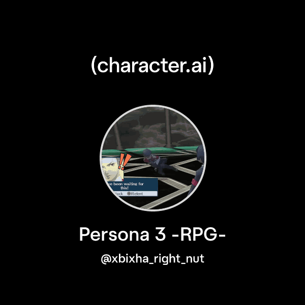 Chat with Persona 3 -RPG- | character.ai | Personalized AI for every ...