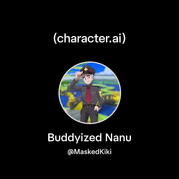 Chat with Buddyized Nanu | character.ai | AI Chat, Reimagined–Your ...