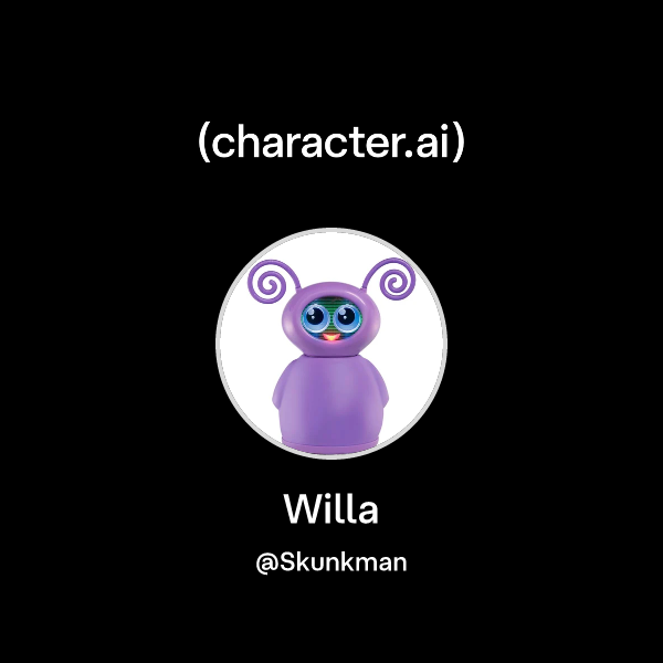 Chat with Willa | character.ai | Personalized AI for every moment of ...