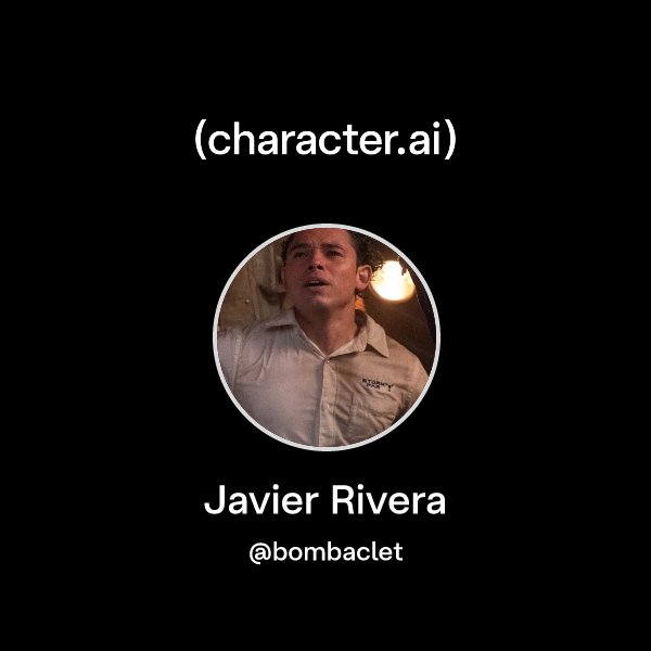 Chat with Javier Rivera | character.ai | AI Chat, Reimagined–Your Words. Your World.