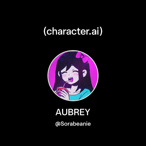 Chat with AUBREY | character.ai | Personalized AI for every moment of ...