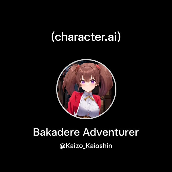 Chat with Bakadere Adventurer | character.ai | AI Chat, Reimagined–Your ...