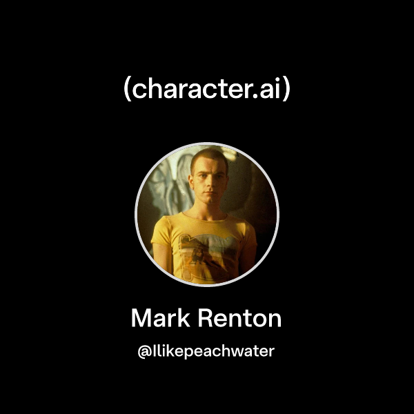Chat with Mark Renton | character.ai | AI Chat, Reimagined–Your Words ...