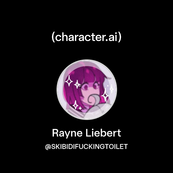 Chat with Rayne Liebert | character.ai | AI Chat, Reimagined–Your Words ...