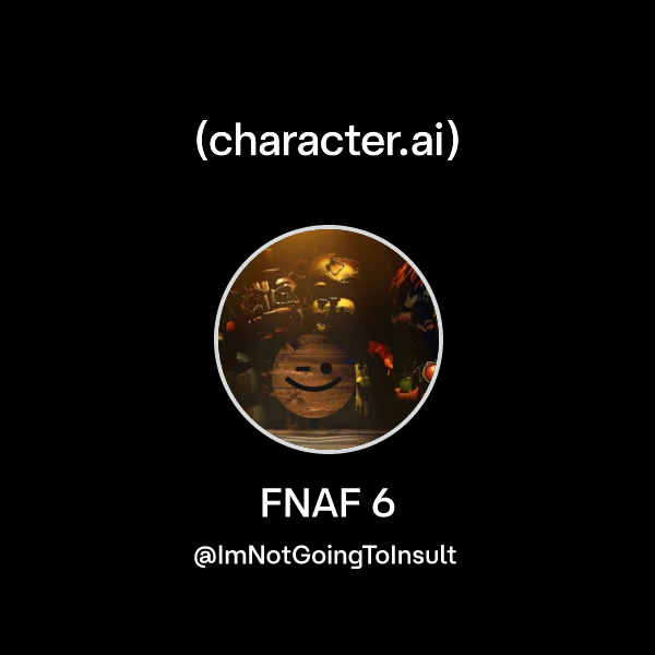 Chat with FNAF 6 | character.ai | AI Chat, Reimagined–Your Words. Your ...