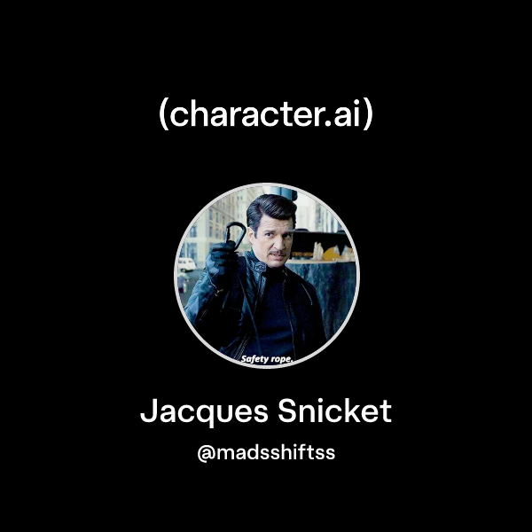 Chat with Jacques Snicket | character.ai | AI Chat, Reimagined–Your ...