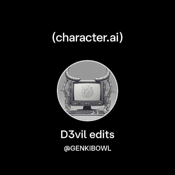 Chat with D3vil edits | character.ai | Personalized AI for every moment of your day