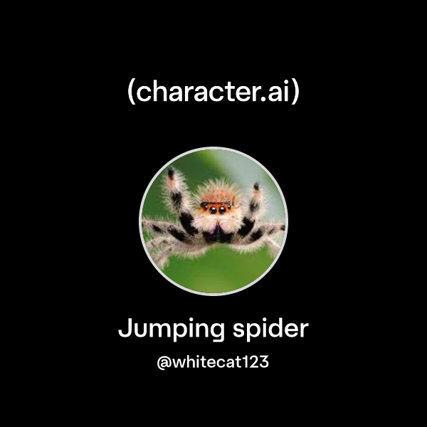 Chat with Jumping spider | character.ai | Personalized AI for every ...