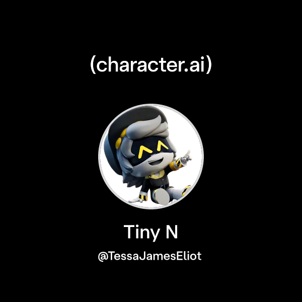 Chat with Tiny N | character.ai | Personalized AI for every moment of your day