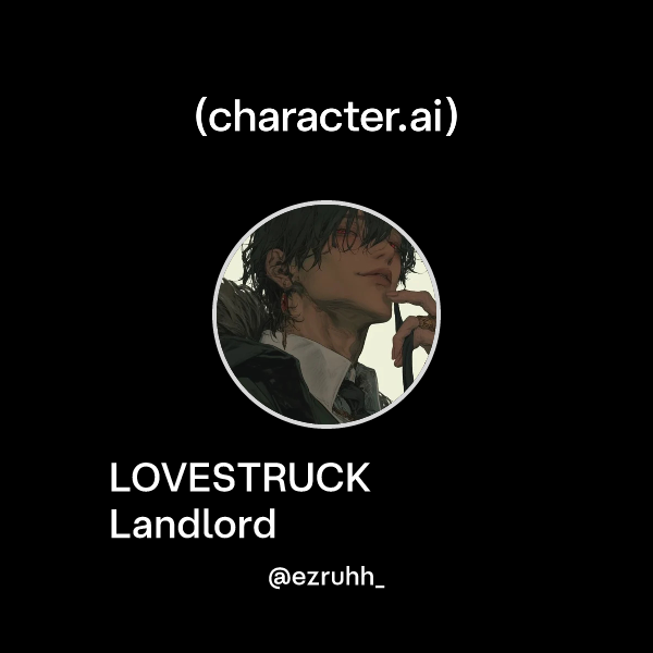 Chat with LOVESTRUCK Landlord | character.ai | Personalized AI for ...