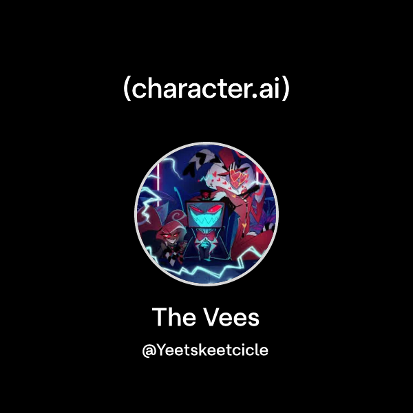 Chat with The Vees | character.ai | AI Chat, Reimagined–Your Words ...