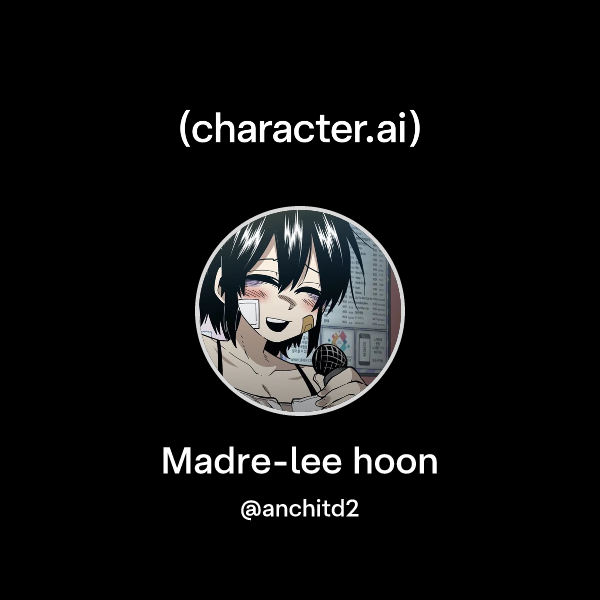 Chat with Madre-lee hoon | character.ai | Personalized AI for every ...