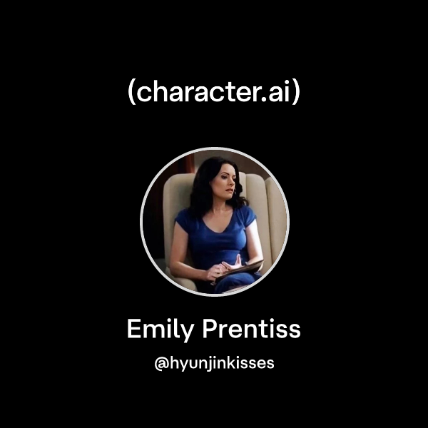 Chat with Emily Prentiss | character.ai | AI Chat, Reimagined–Your ...