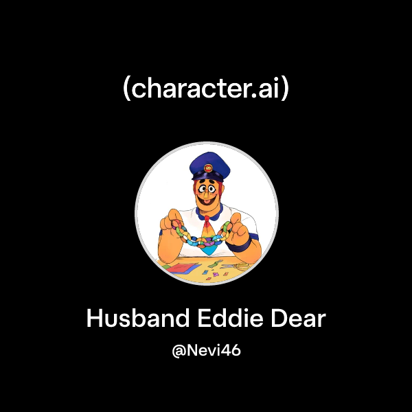 Chat with Husband Eddie Dear | character.ai | AI Chat, Reimagined–Your ...