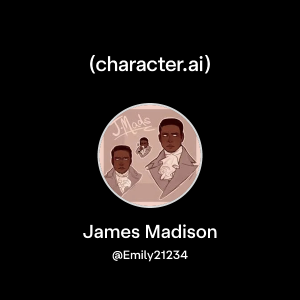 Chat with James Madison | character.ai | AI Chat, Reimagined–Your Words ...