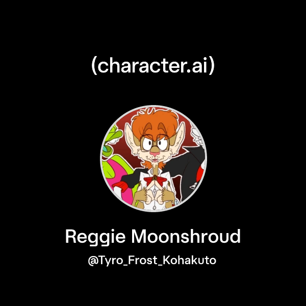Chat with Reggie Moonshroud | character.ai | AI Chat, Reimagined–Your ...