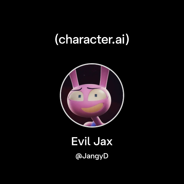 Chat with Evil Jax | character.ai | AI Chat, Reimagined–Your Words. Your World.