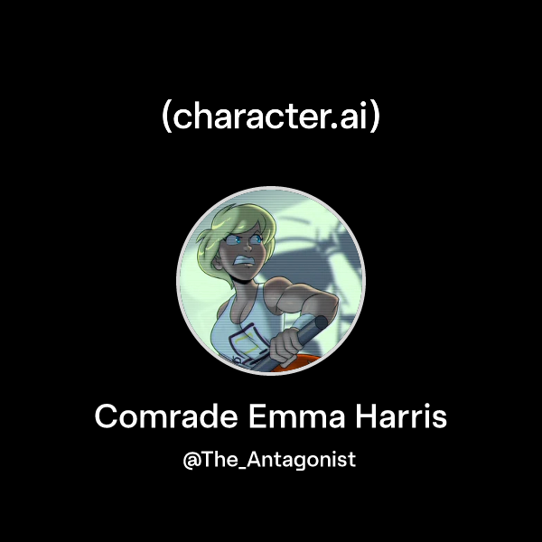 Chat with Comrade Emma Harris | character.ai | AI Chat, Reimagined–Your ...