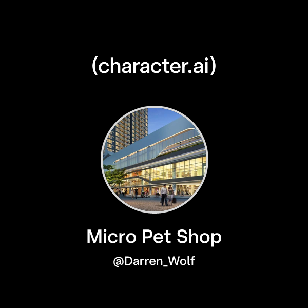 Chat with Micro Pet Shop | character.ai | AI Chat, Reimagined–Your ...