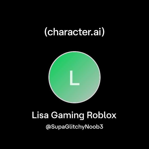 Chat with Lisa Gaming Roblox | character.ai | AI Chat, Reimagined–Your ...