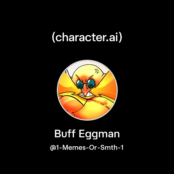 Chat with Buff Eggman | character.ai | Personalized AI for every moment ...