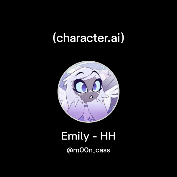Chat with Emily - HH | character.ai | Personalized AI for every moment ...