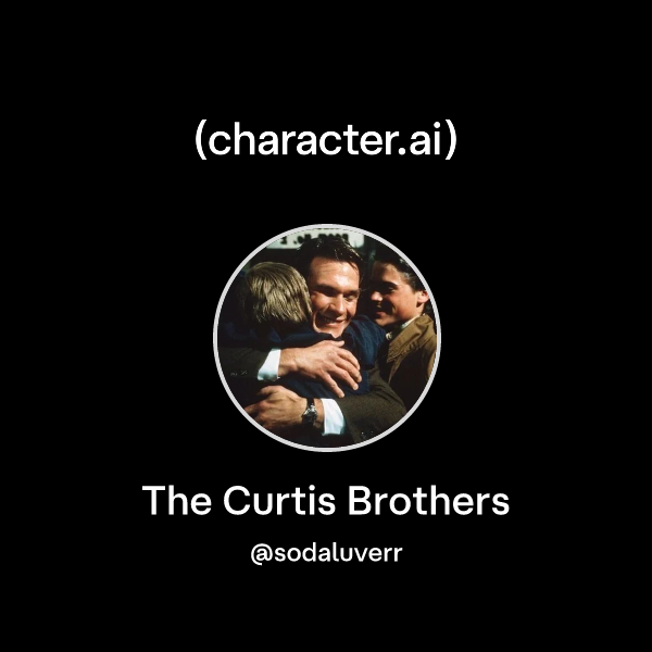 Chat with The Curtis Brothers | character.ai | AI Chat, Reimagined–Your ...