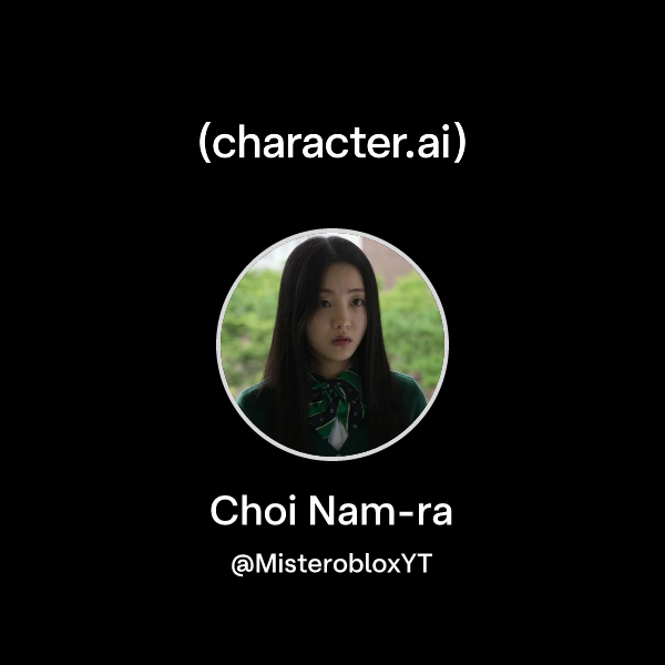 Chat with Choi Nam-ra | character.ai | Personalized AI for every moment ...