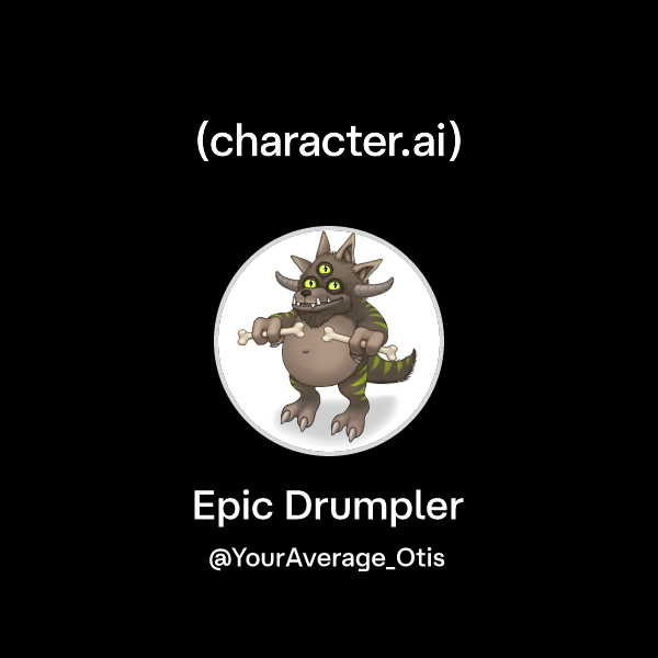Chat with Epic Drumpler | character.ai | AI Chat, Reimagined–Your Words ...