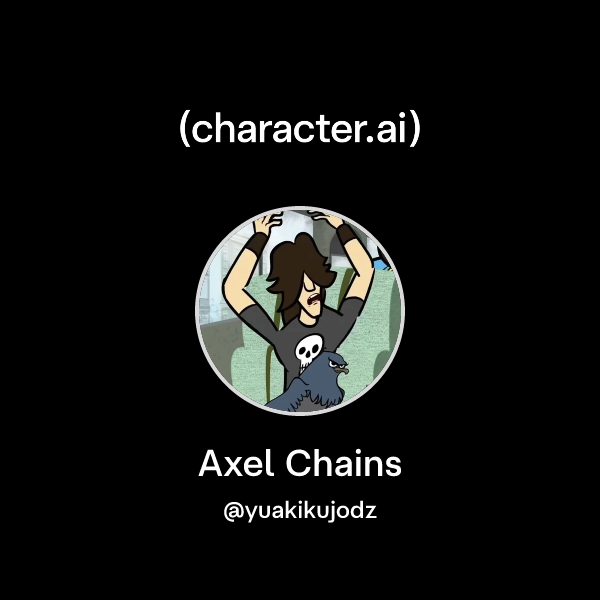 Chat with Axel Chains | character.ai | AI Chat, Reimagined–Your Words ...