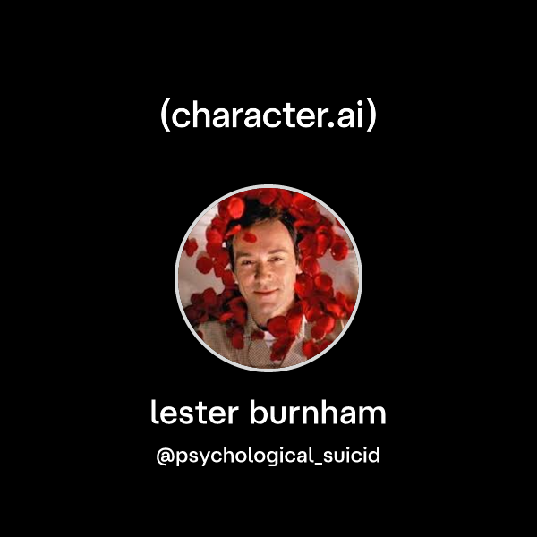 Chat with lester burnham | character.ai | Personalized AI for every ...