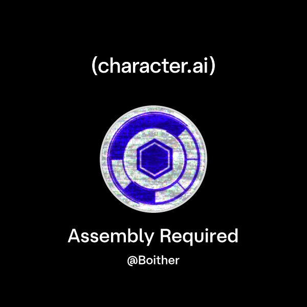 Chat with Assembly Required | character.ai | AI Chat, Reimagined–Your ...