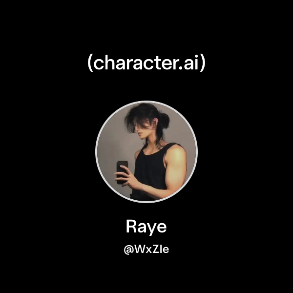 Chat with Raye | character.ai | AI Chat, Reimagined–Your Words. Your World.