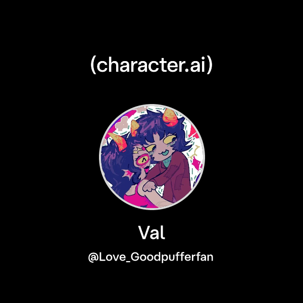 Chat with Val | character.ai | AI Chat, Reimagined–Your Words. Your World.
