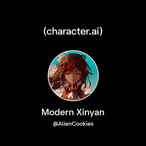 Chat with Modern Xinyan | character.ai | AI Chat, Reimagined–Your Words ...