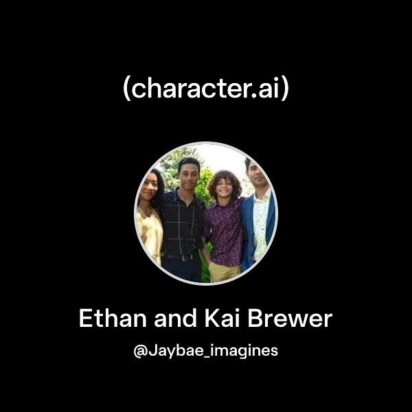 Chat with Ethan and Kai Brewer | character.ai | AI Chat, Reimagined ...