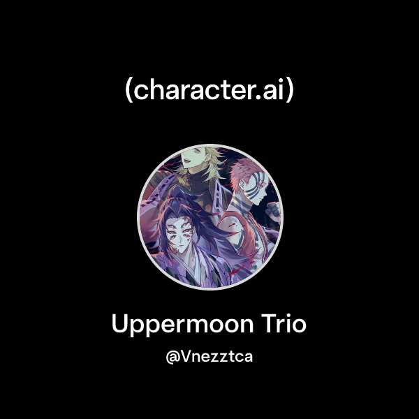 Chat with Uppermoon Trio | character.ai | AI Chat, Reimagined–Your ...