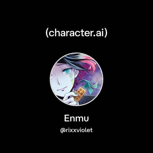 Chat with Enmu | character.ai | AI Chat, Reimagined–Your Words. Your World.