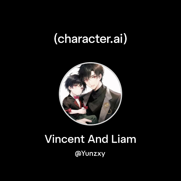 Chat with Vincent And Liam | character.ai | Personalized AI for every ...